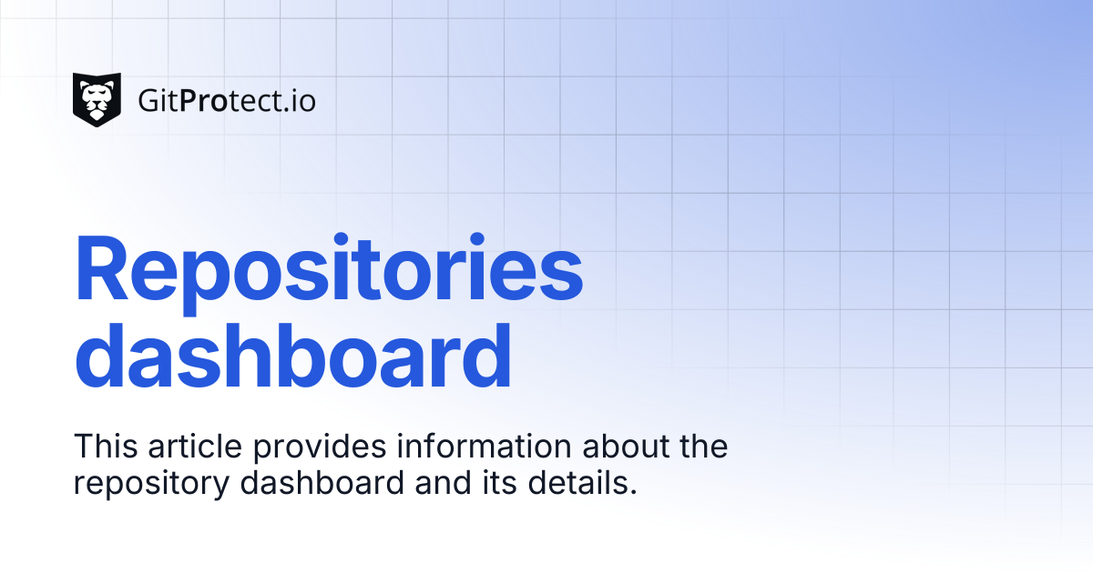 Repositories dashboard | GitProtect Knowledge Base